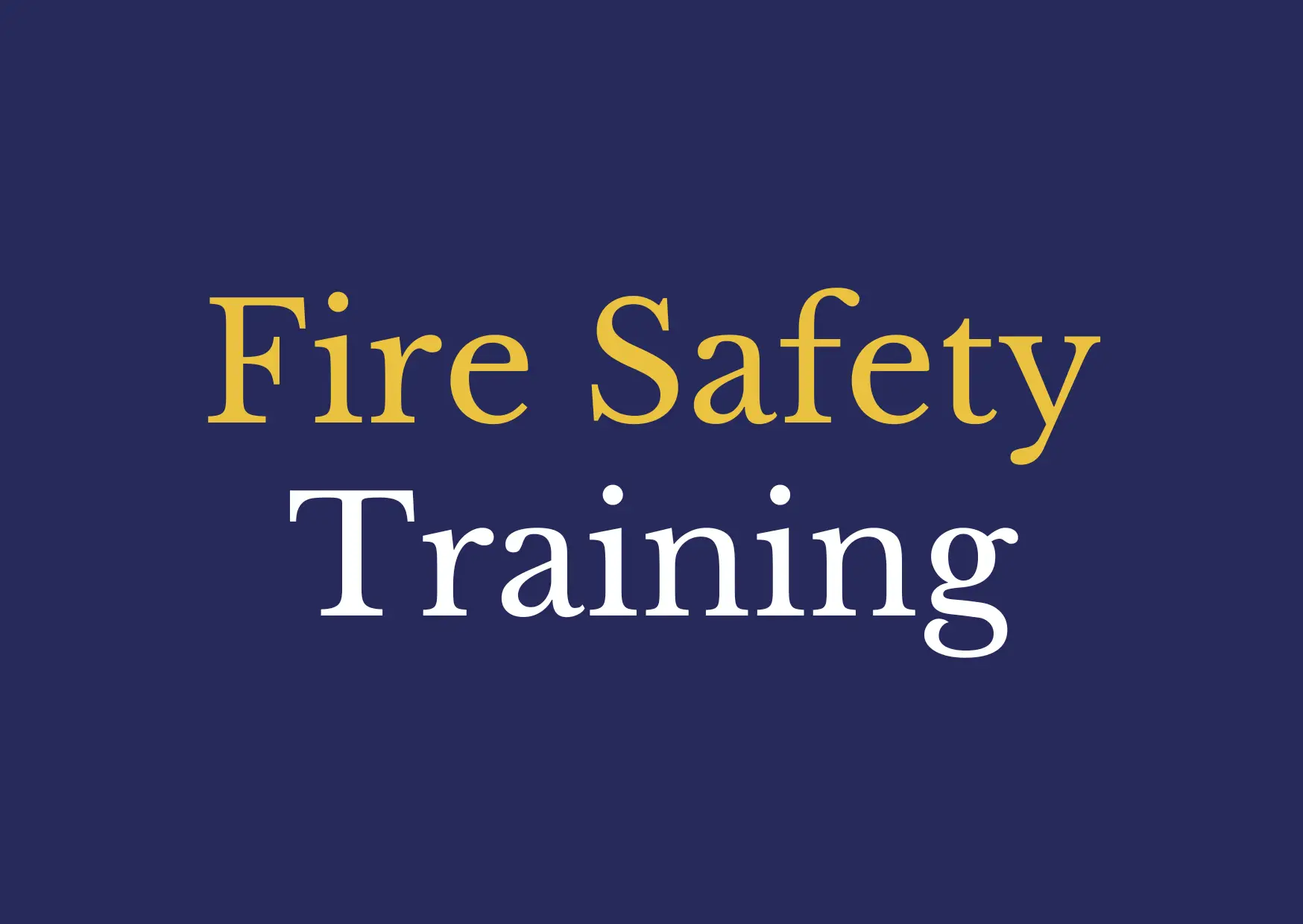 Course – Fire Safety Training - Ignite Training Solutions